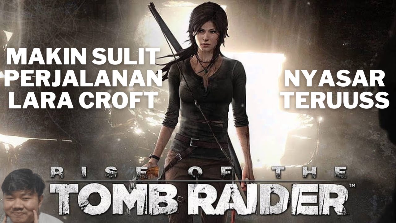 MAKIN SULID PERJALANAN !!! RISE OF THE TOMB RAIDER #3 - YouTube