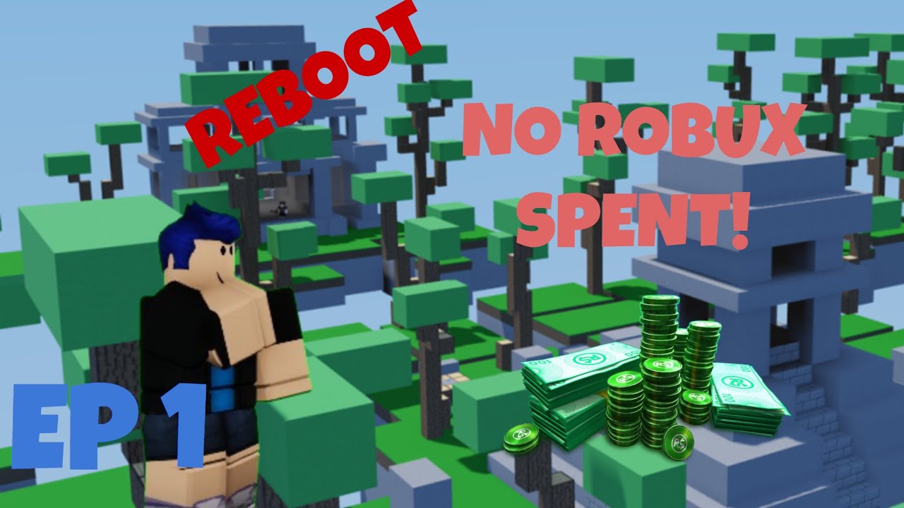 No Robux Spent! REBOOT (Ep. 1) - YouTube