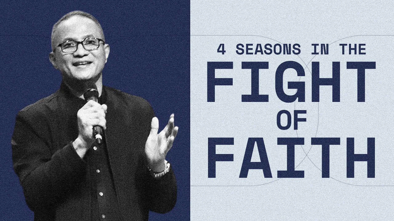 4 Seasons In The Fight Of Faith | Pastor Ronald Camiling - YouTube