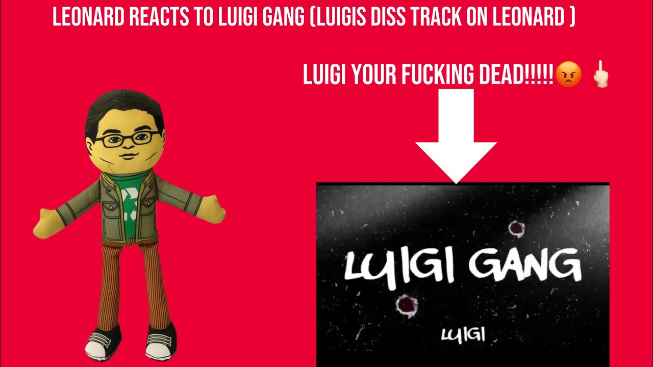 LEONARD REACTS TO LUIGI GANG!!! - YouTube