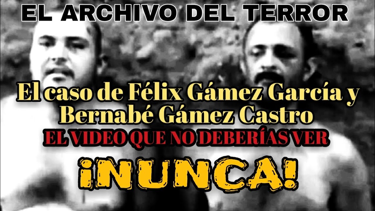 El Caso de Félix Gámez García y Bernabé Gámez Castro - La pérdida de la ...