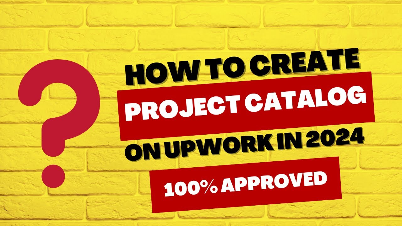 How To Create Project Catalog On Upwork In 2024 | 100% Approved Method ...