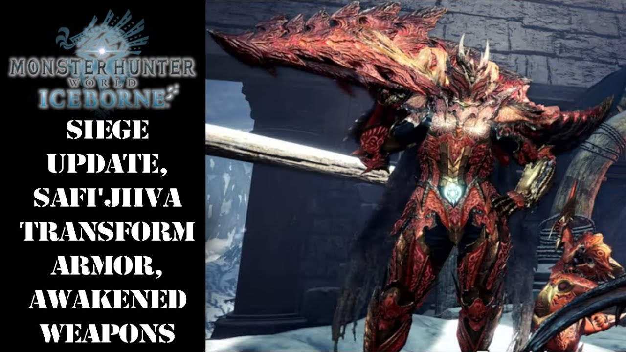 MHW Iceborne NEW Siege Update, Safi'jiiva Armor, and Awakened Weapons ...