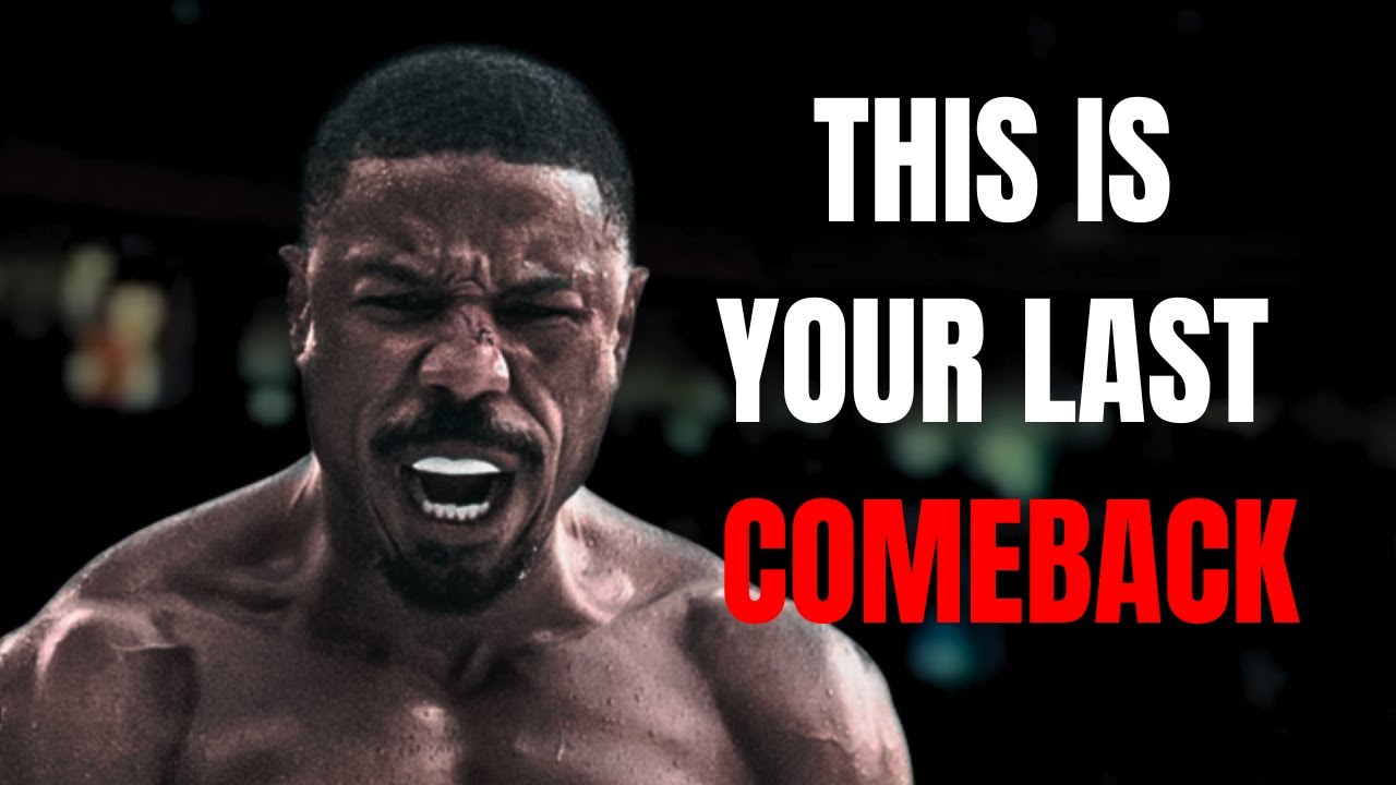 YOUR LAST COMEBACK- Powerful Motivational Speech - YouTube