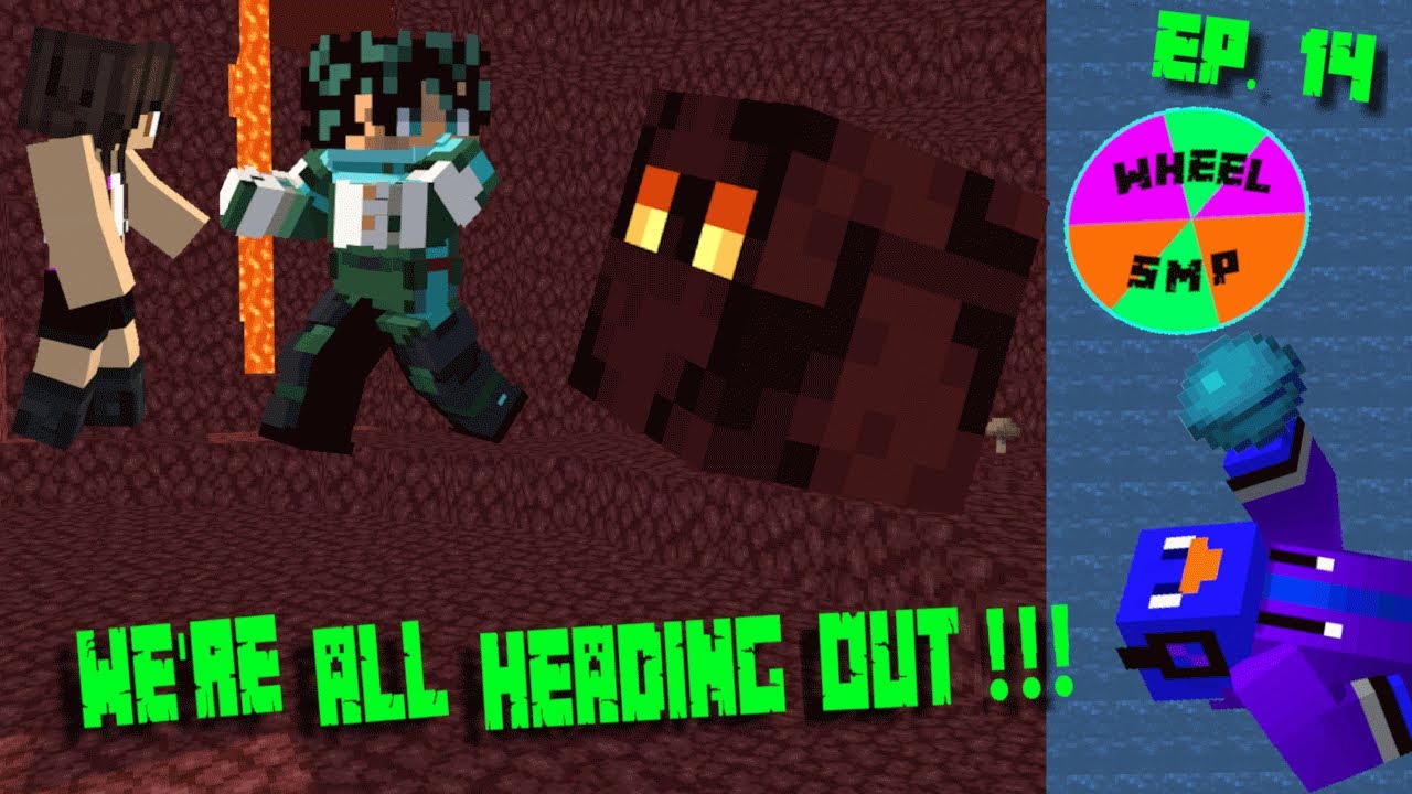 WE'RE All HEADING OUT!!! || Wheel SMP Ep .14 - YouTube