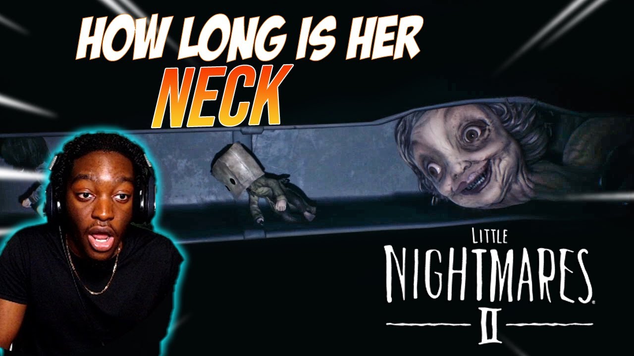 HOW LONG IS HER NECK!!!! | Little Nightmares 2 EP4 - YouTube