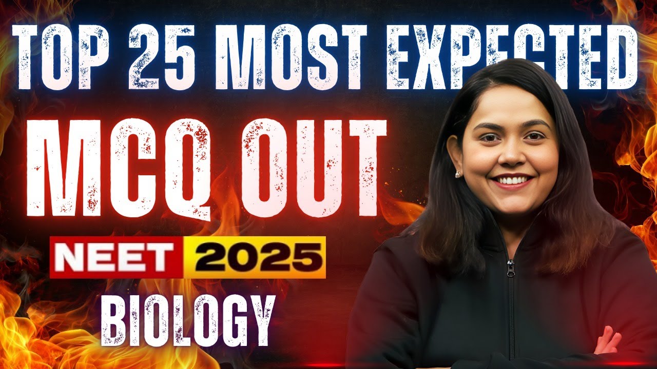 Top 25 Most Expected MCQs for NEET 2025 | Score Booster Questions ...