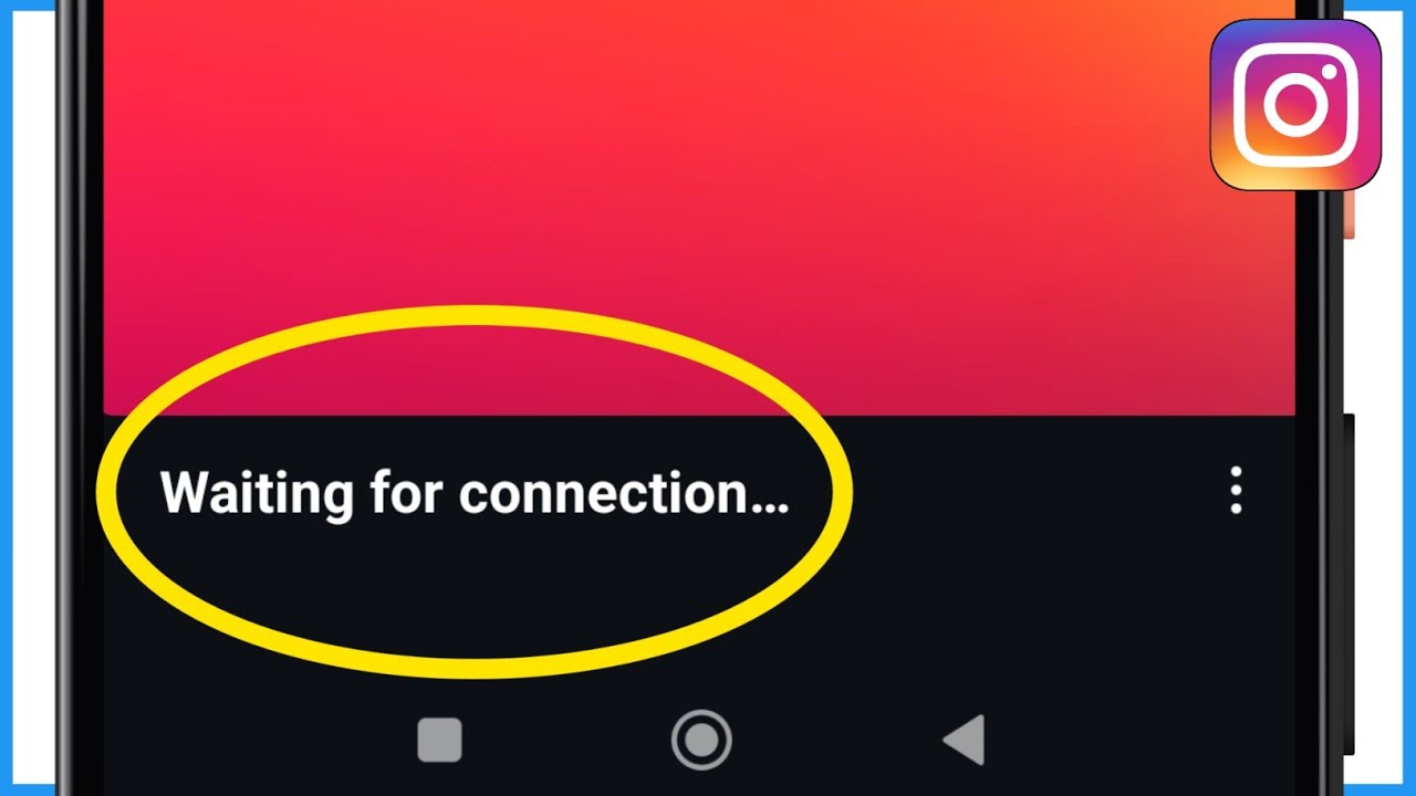 Instagram Story Waiting For Connection Problem | Waiting For Connection ...