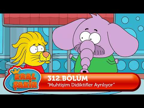 Kral Şakir 312. Bölüm - Muhtişim Didiktifler Ayrılıyor!