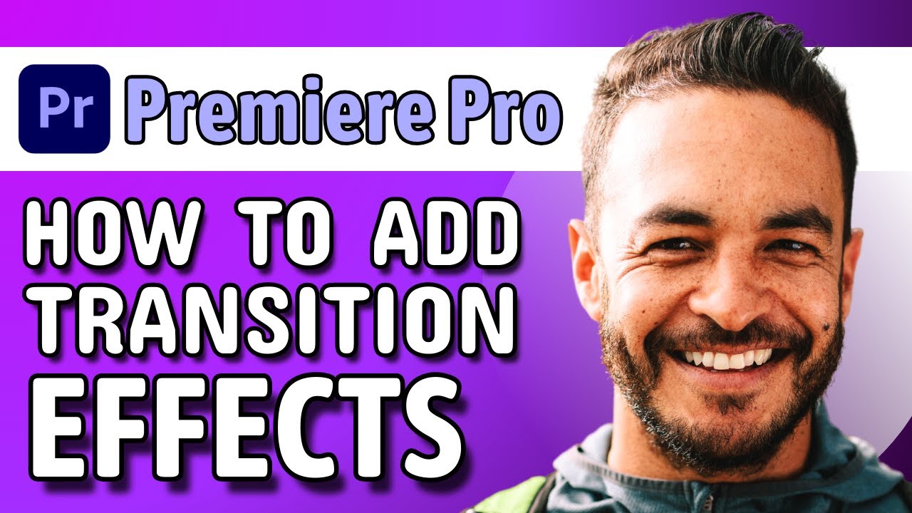 How to Add Premiere Pro Transition Effects (2024) - YouTube