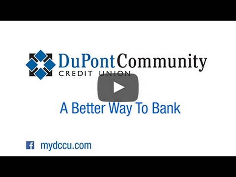 DuPont Community Credit Union: A Better Way to Bank - YouTube