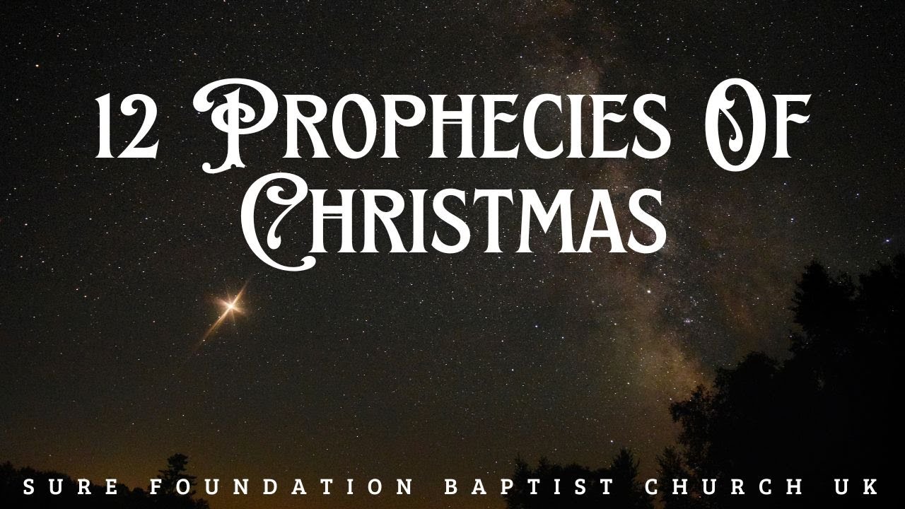 12 Prophecies Of Christmas | SFBCUK - YouTube