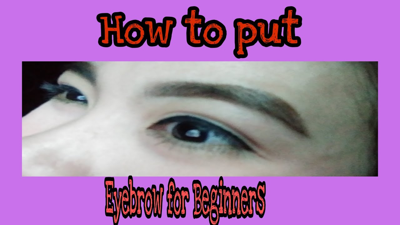 How to Put Eyebrow for Beginners | May Britanico - YouTube