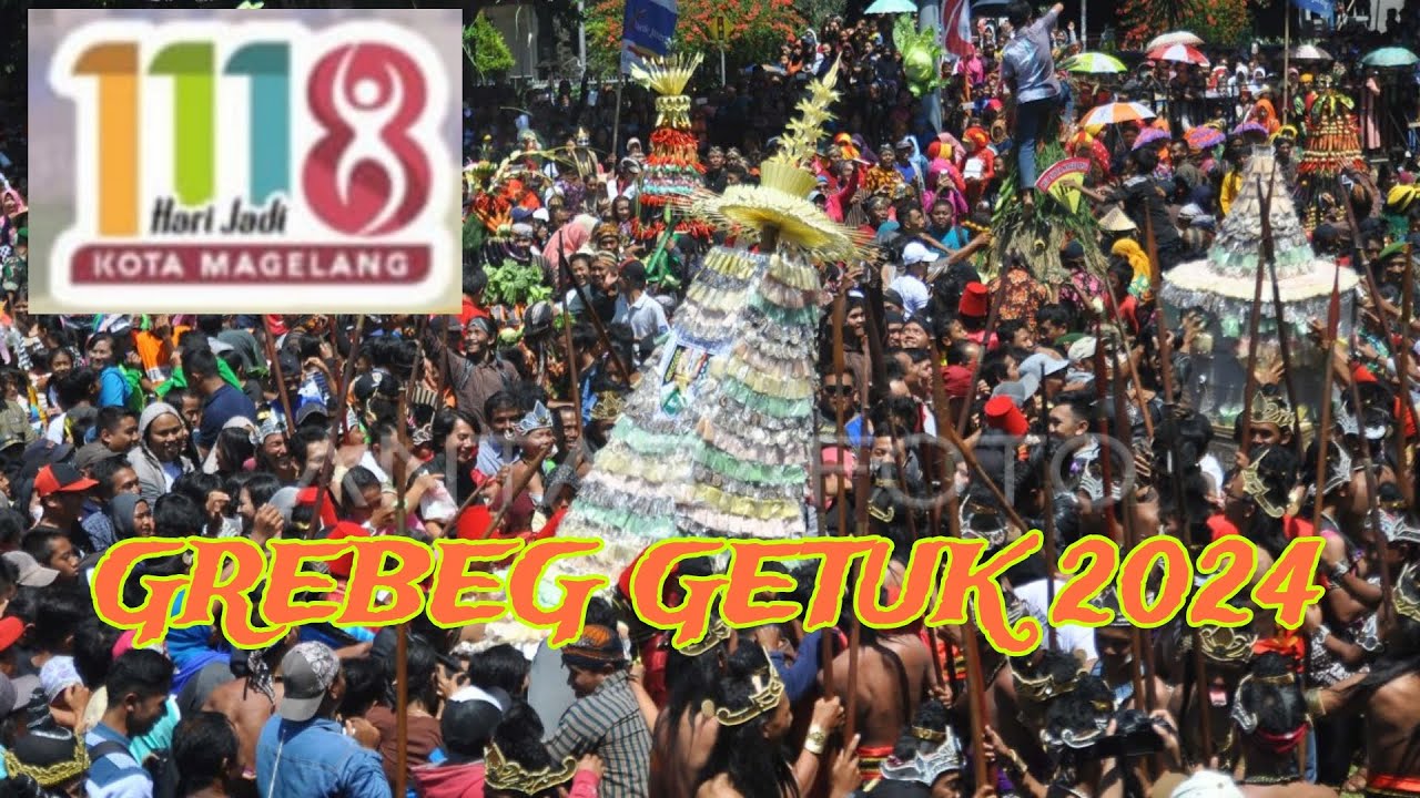 PUNCAK ACARA GREBEG GETUK DALAM RANGKA HARI JADI KOTA MAGELANG KE 1118 ...