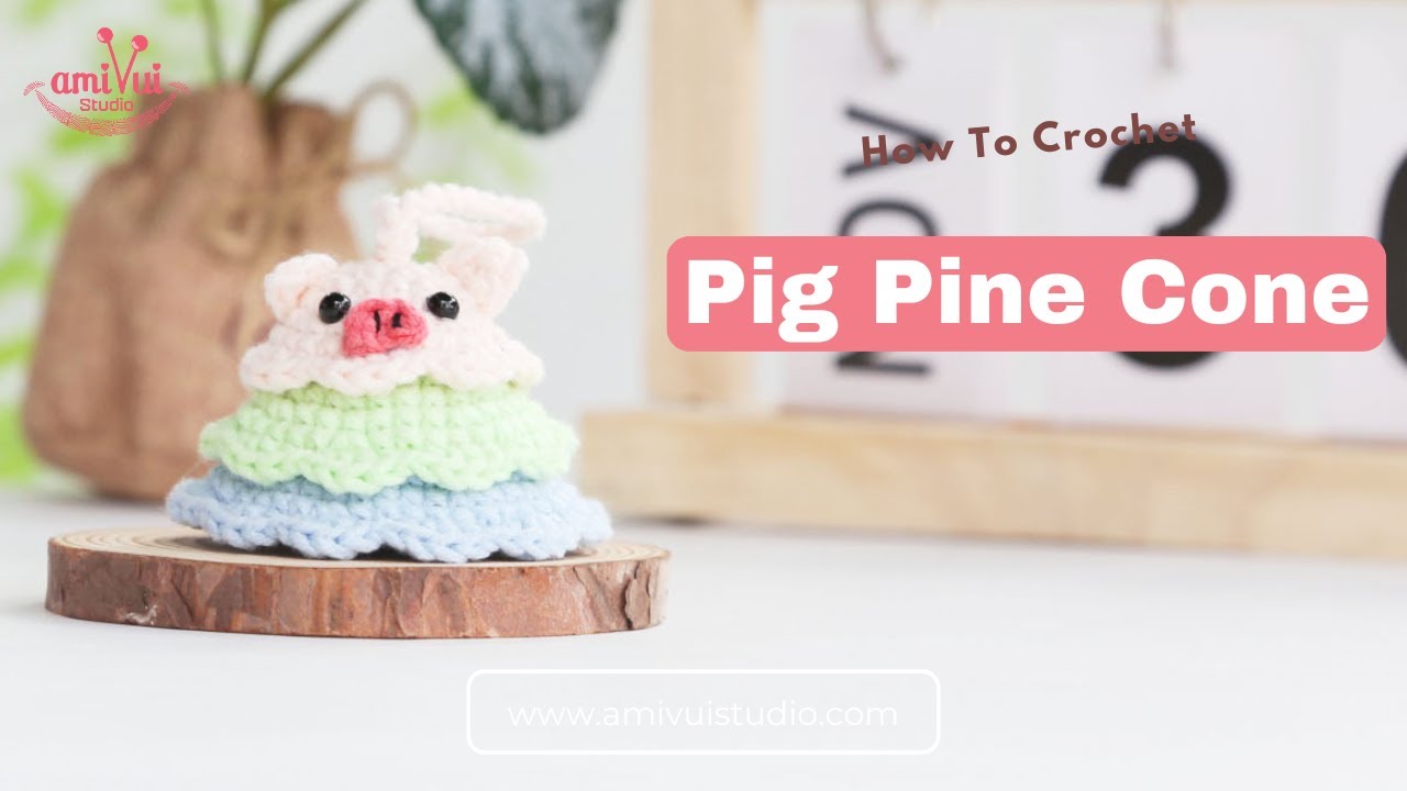 #400 | Amigurumi Pig Pine Cone | Crochet Christms | Amigurumi Beginner ...