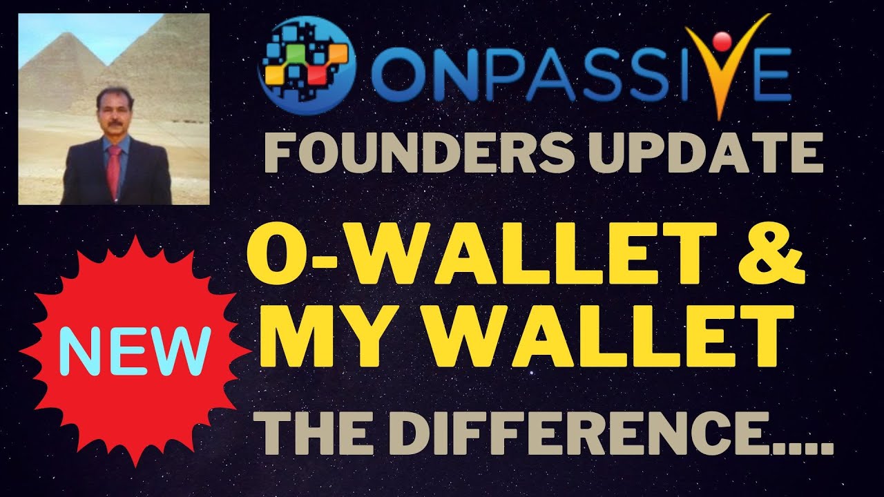 #ONPASSIVE |DIFFERENCE BETWEEN O-WALLET & MY WALLET |ECOSYSTEM UPDATE ...