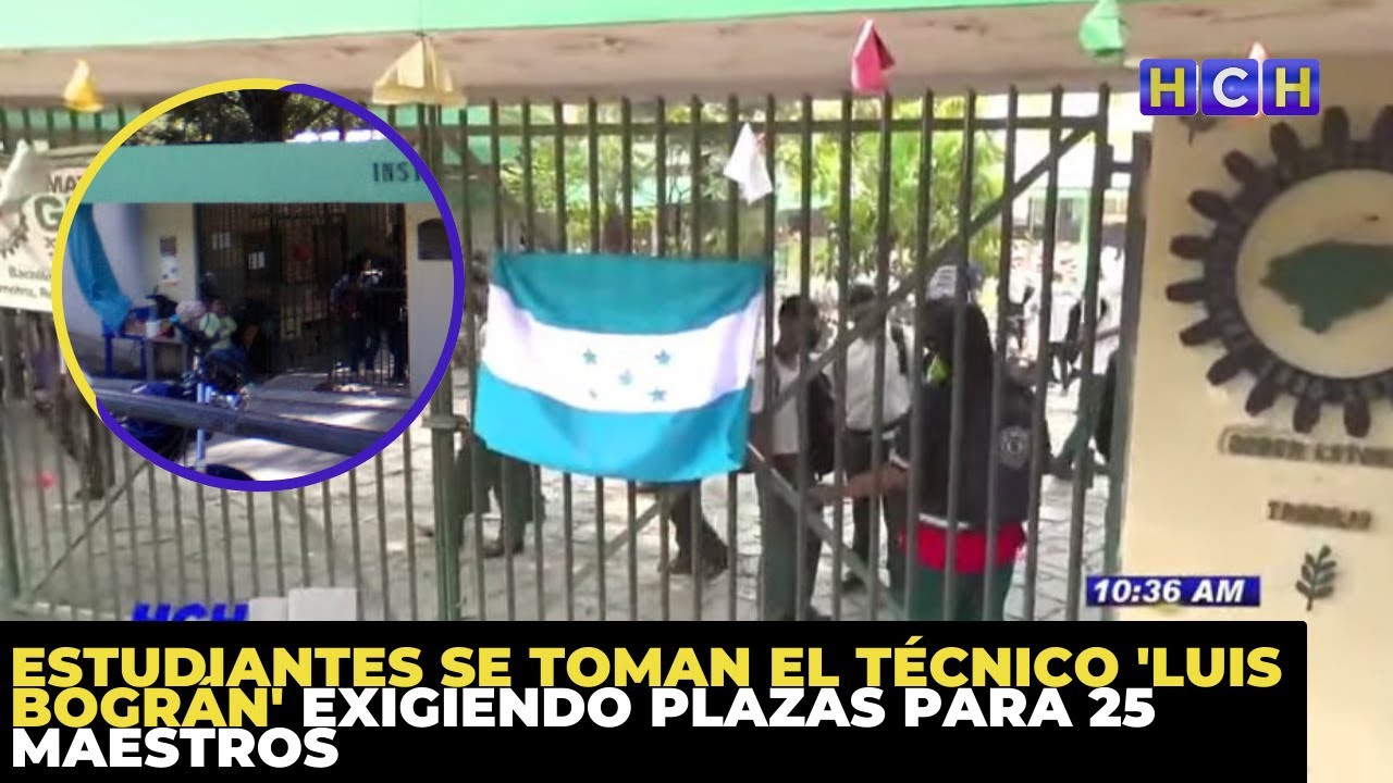 Estudiantes se toman el Técnico 'Luis Bográn' exigiendo plazas para 25 ...