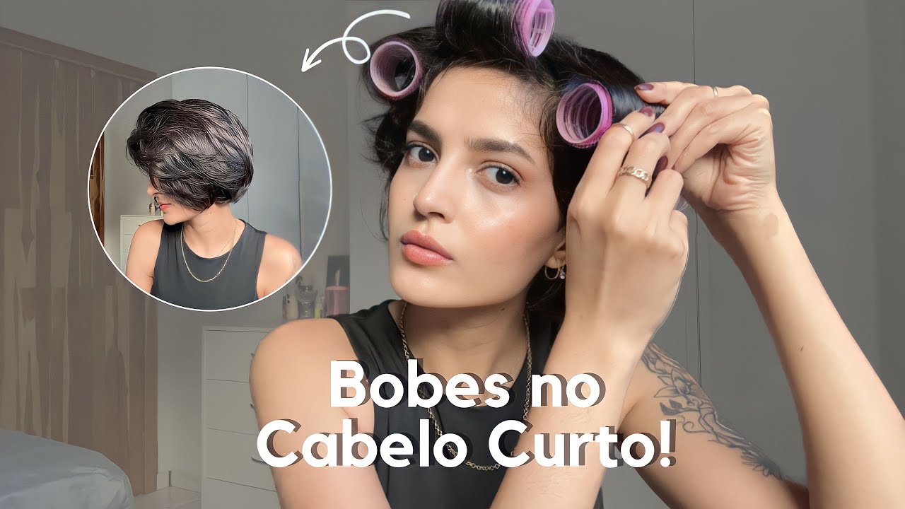 Como colocar BOBES no cabelo curto | Dicas para um cabelo incrível ...