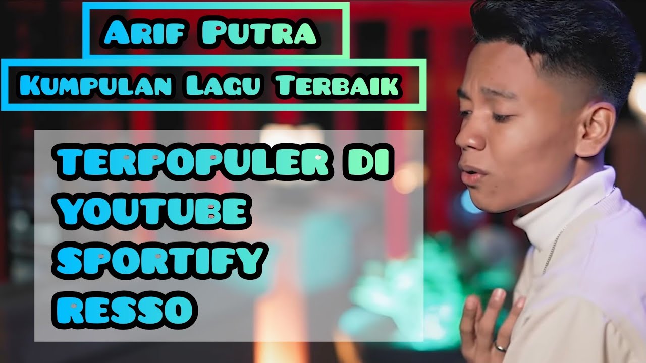 Arif Putra Full Album 2021 Terpopuler | Lagu Terbaik yang cocok ...