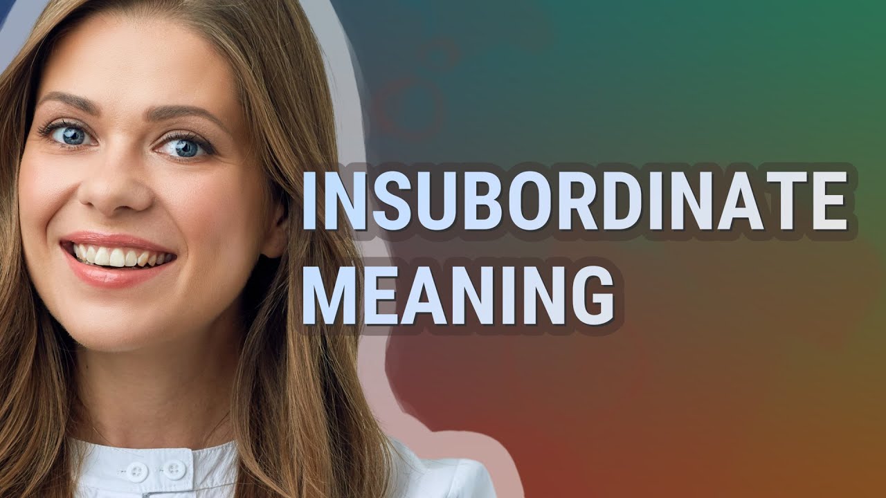 Insubordinate | meaning of Insubordinate - YouTube