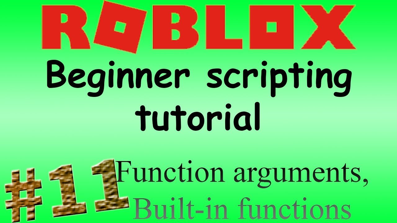 π11 Roblox Beginner Scripting Tutorial Built In Functions Arguments 0108