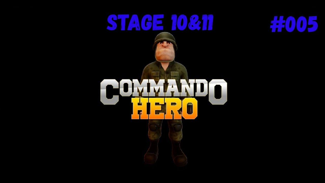 Commando Hero #005 Stage 10&11 - YouTube