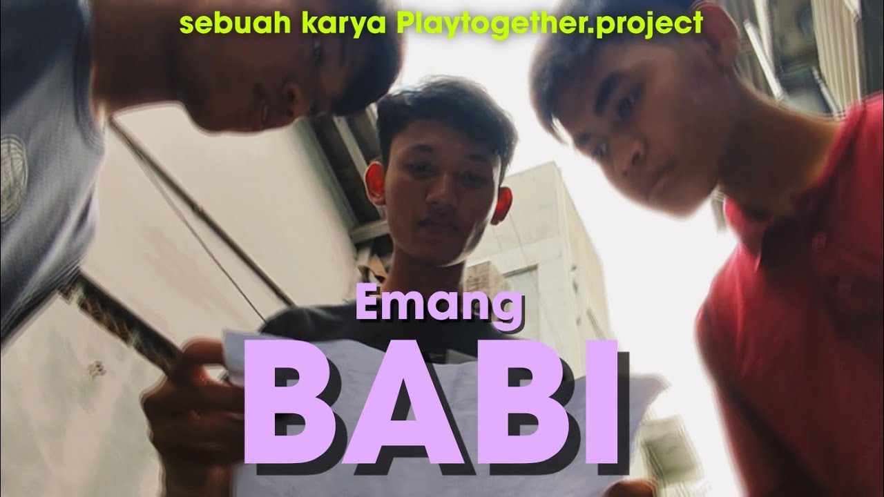Emang Babi (2025) | Sebuah karya playtogether.project - YouTube