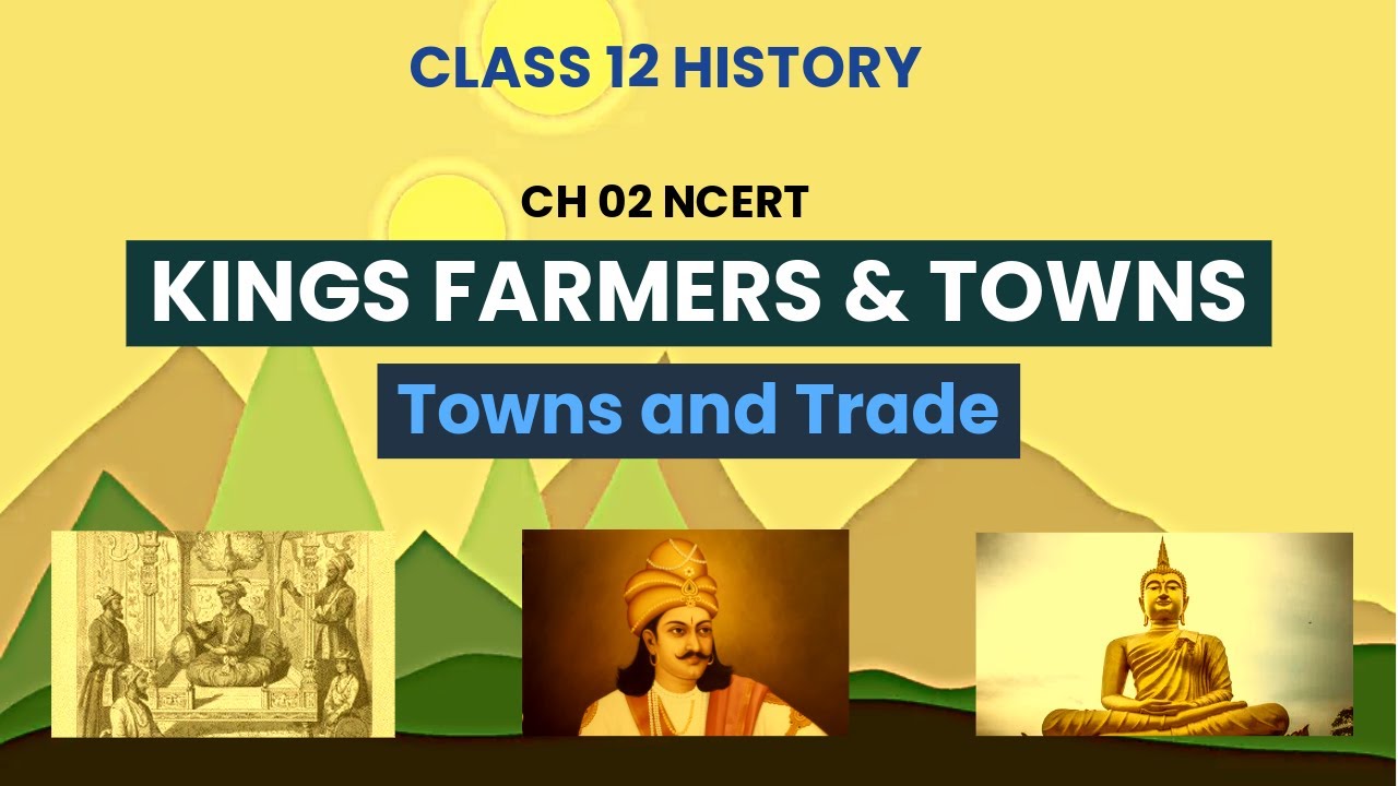 Towns and Trade Class 12 | Kings Farmers and Towns Class 12 - YouTube