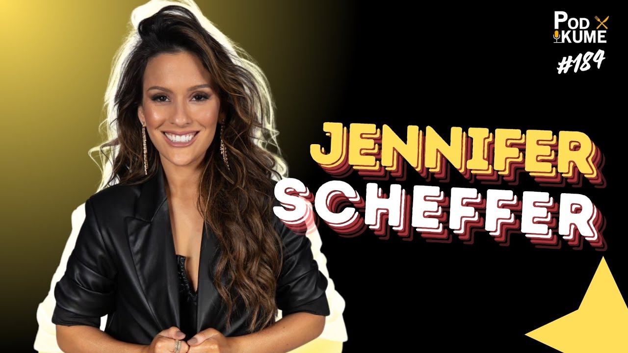 JENNIFER SCHEFFER - Podcast PodKumê #184 @Jenniferoficial - YouTube