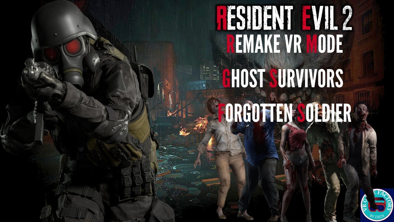 Resident Evil 2 Remake VR GHOST SURVIVORS : FORGOTTEN SOLDIER - YouTube