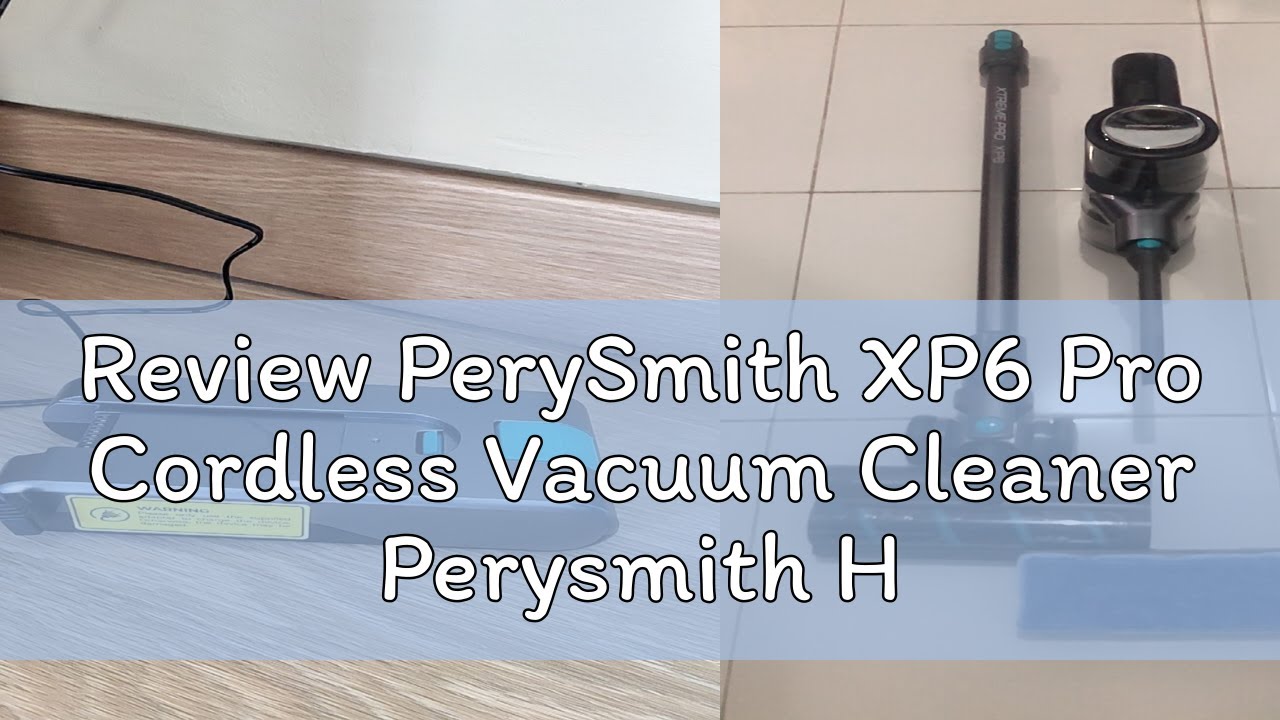 Review PerySmith XP6 Pro Cordless Vacuum Cleaner Perysmith Handheld 3 ...