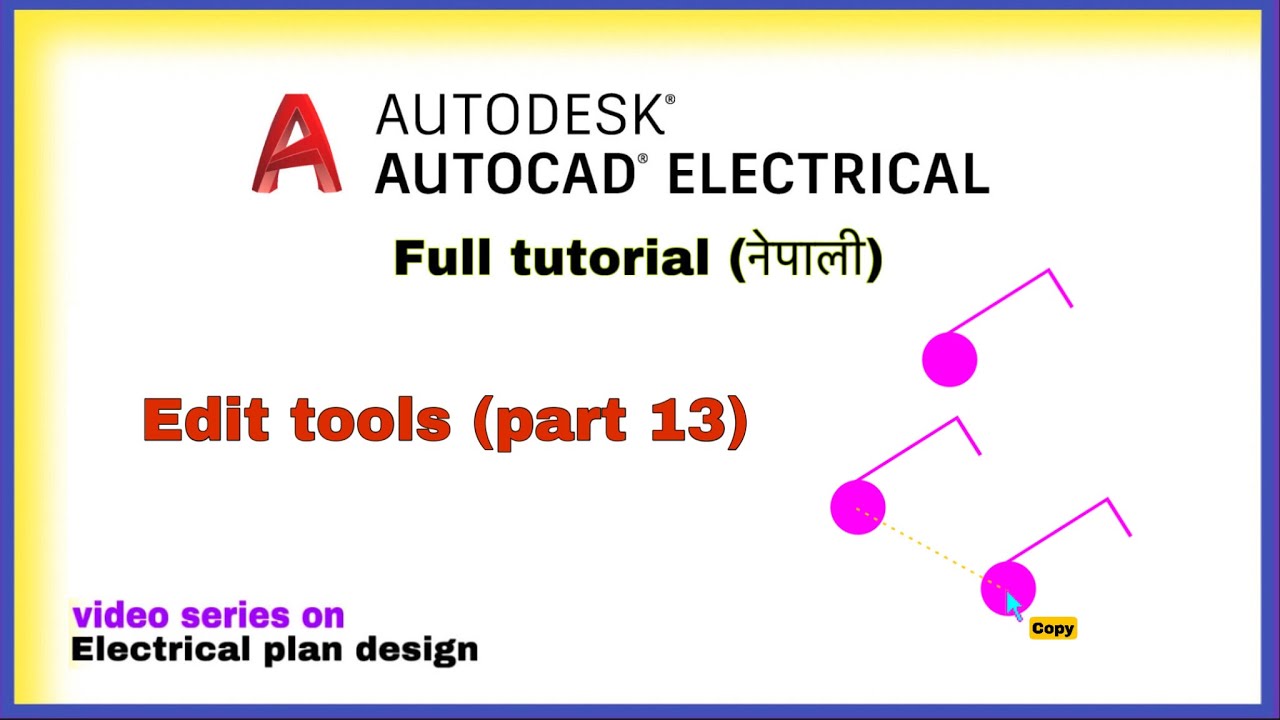 Autocad electrical full course (नेपाली) | Edit Command tools in autocad ...