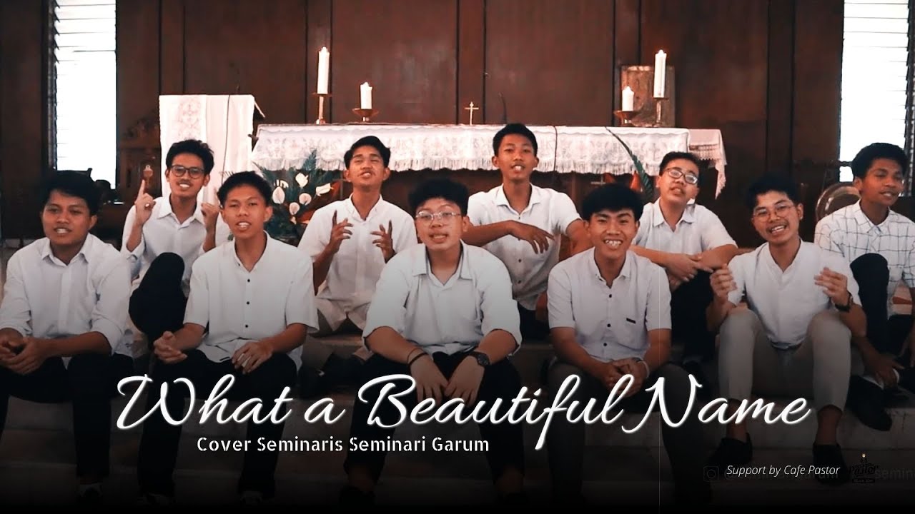 What a Beautiful Name JESUS | Cover Seminaris Seminari Garum - YouTube