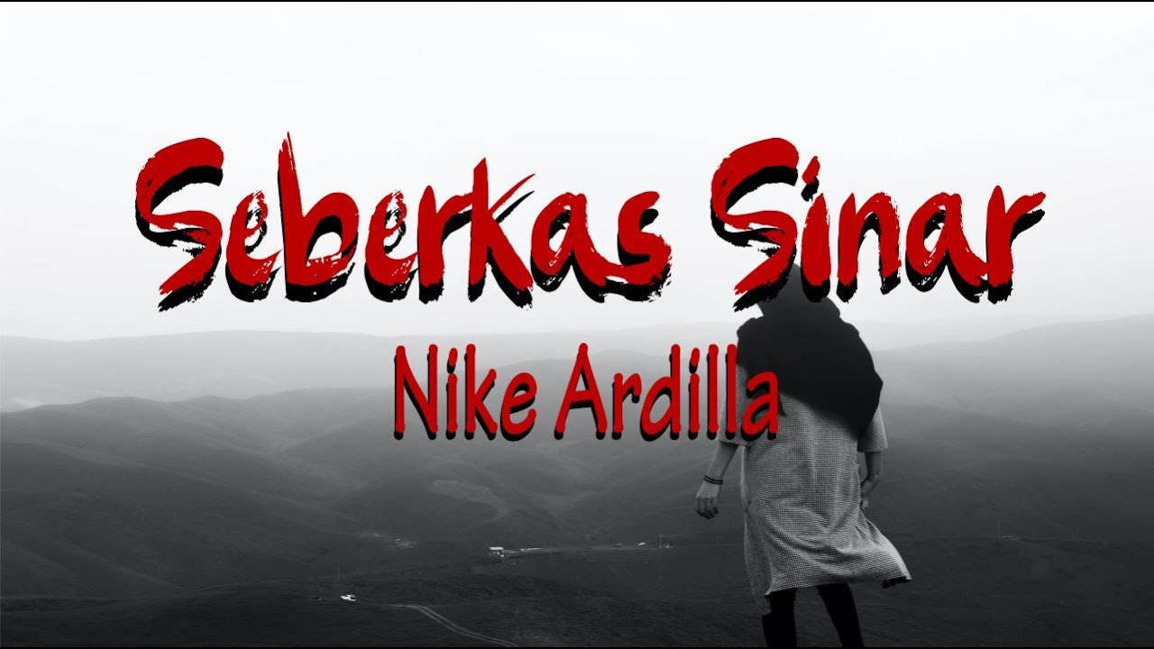 SEBERKAS SINAR - Nike Ardilla (Lirik) - YouTube