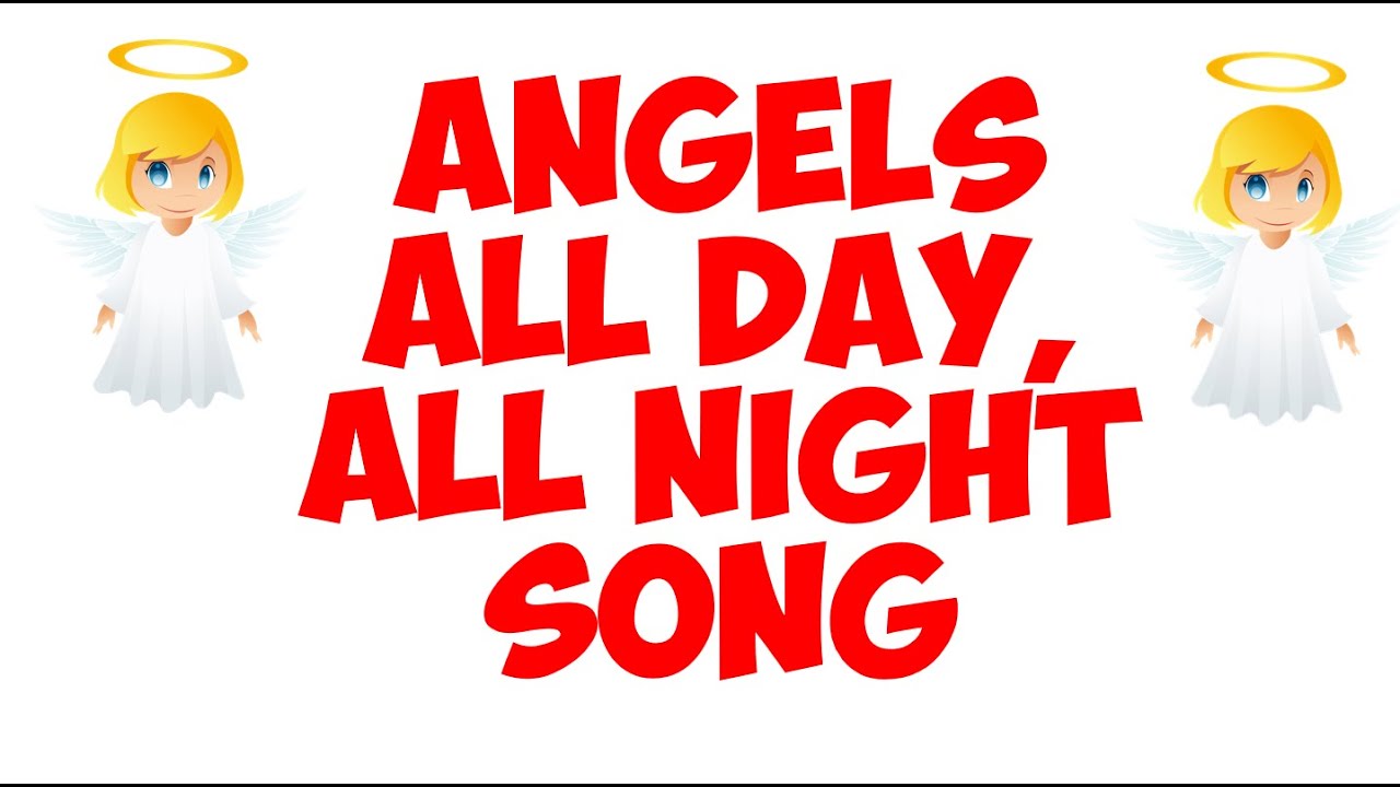 ANGELS (ALL NIGHT, ALL DAY) SONG - YouTube