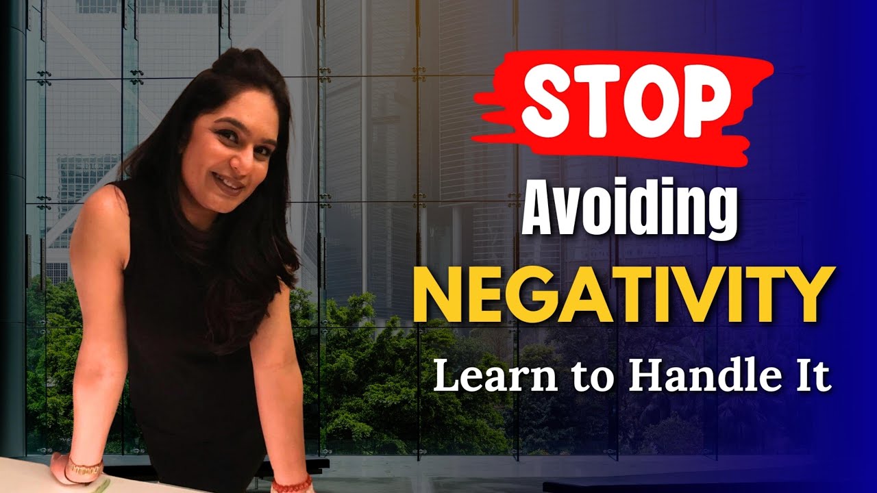 STOP Avoiding NEGATIVITY Learn to Handle It - YouTube