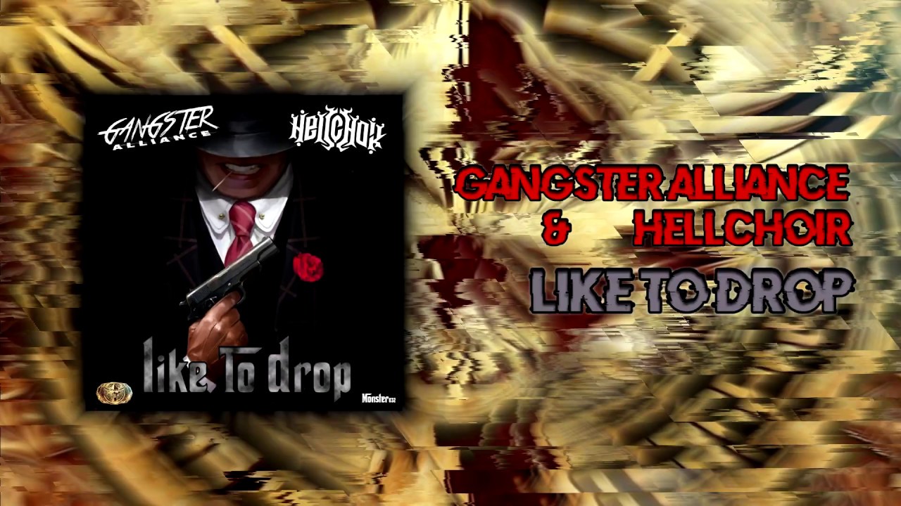 Gangster Alliance & Hellchoir - Like To Drop [MONSTER032] - YouTube