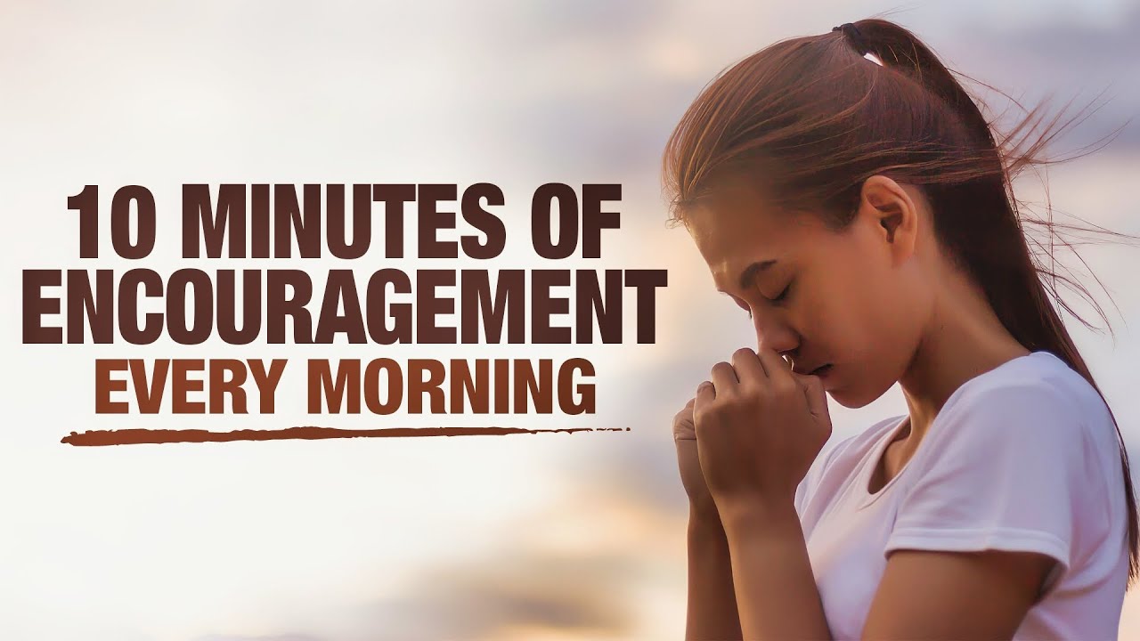 10 Minutes To Bless Your Day Every Morning | A Beautiful Morning Prayer ...