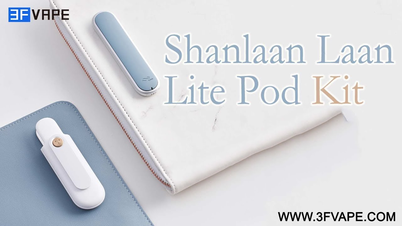 Shanlaan Laan Lite Pod Kit - YouTube