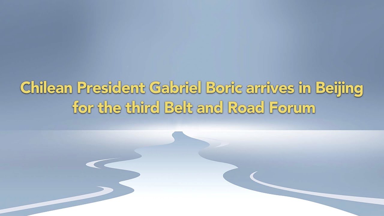 Live: Chilean President Gabriel Boric arrives in Beijing for third Belt and Road Forum - YouTube