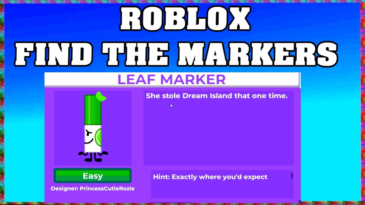How To Find LEAF MARKER in ROBLOX FIND THE MARKERS🖌️ [UPDATE 2025 ...