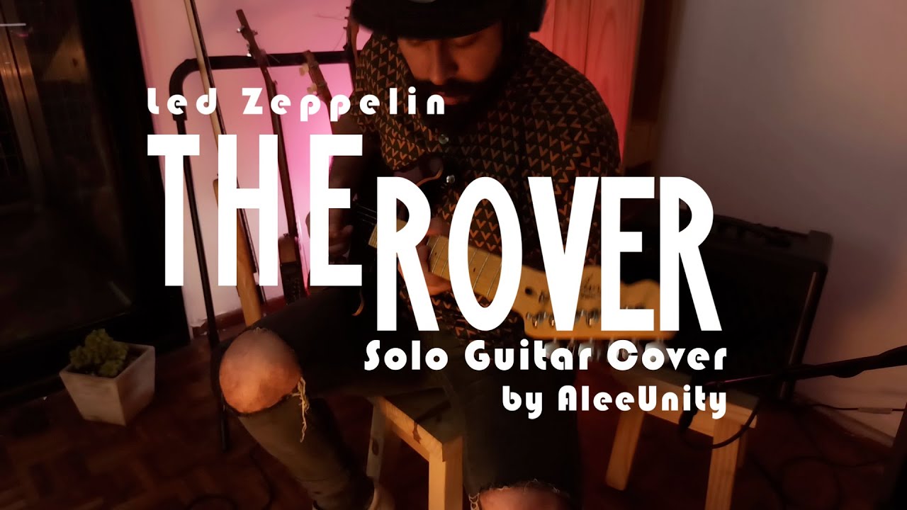 The Rover - Led Zeppelin | Solo Guitar Cover by Alee Unity - YouTube