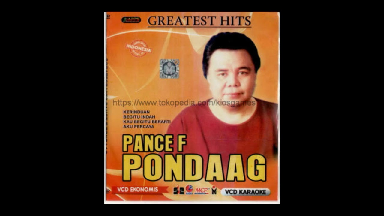 PANCE F PONDANG - MENGAPA TAK PERNAH JUJUR - YouTube