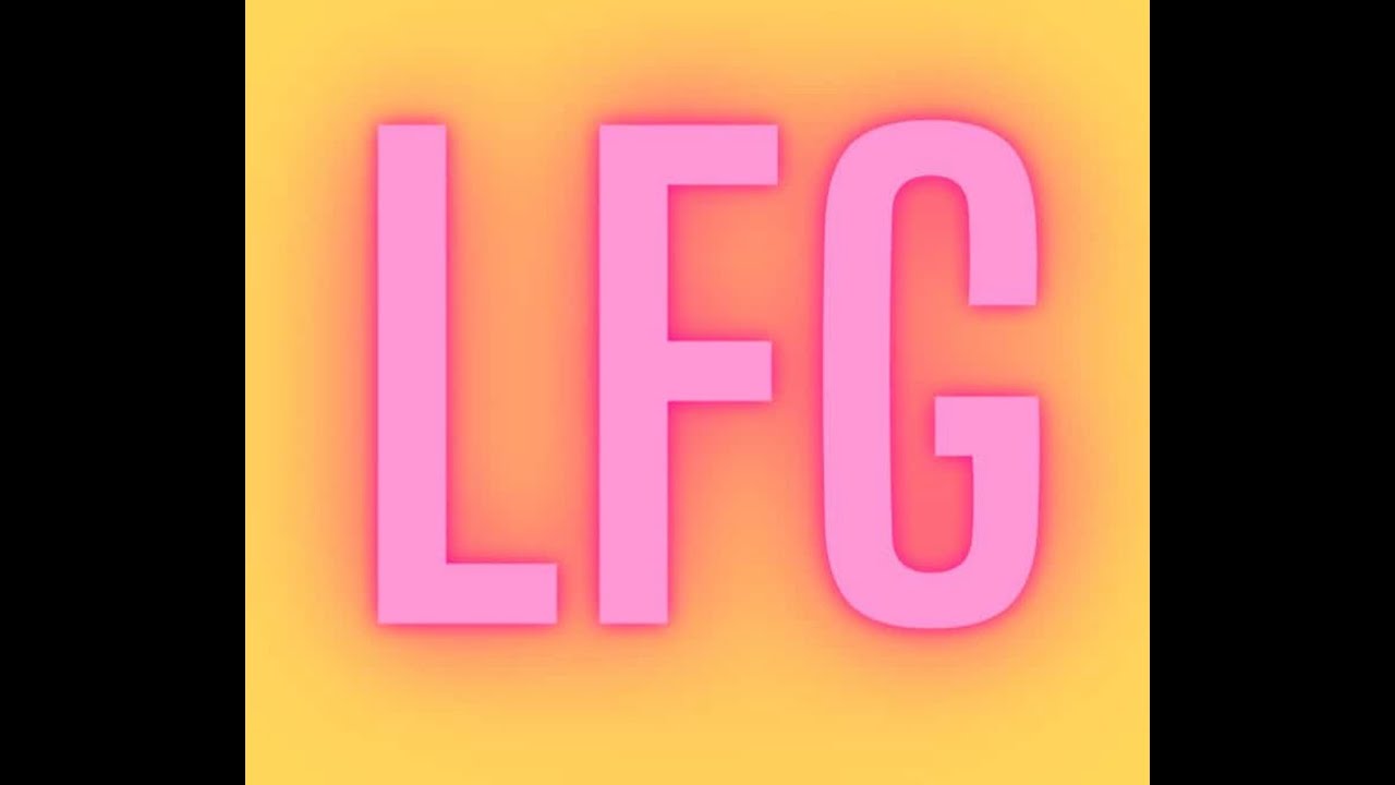 The LFG Edition - YouTube