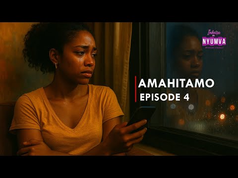 Akomeje kunanirwa kwakira ko yatandukanye n'uwo akunda || Amahitamo Episode ya 4