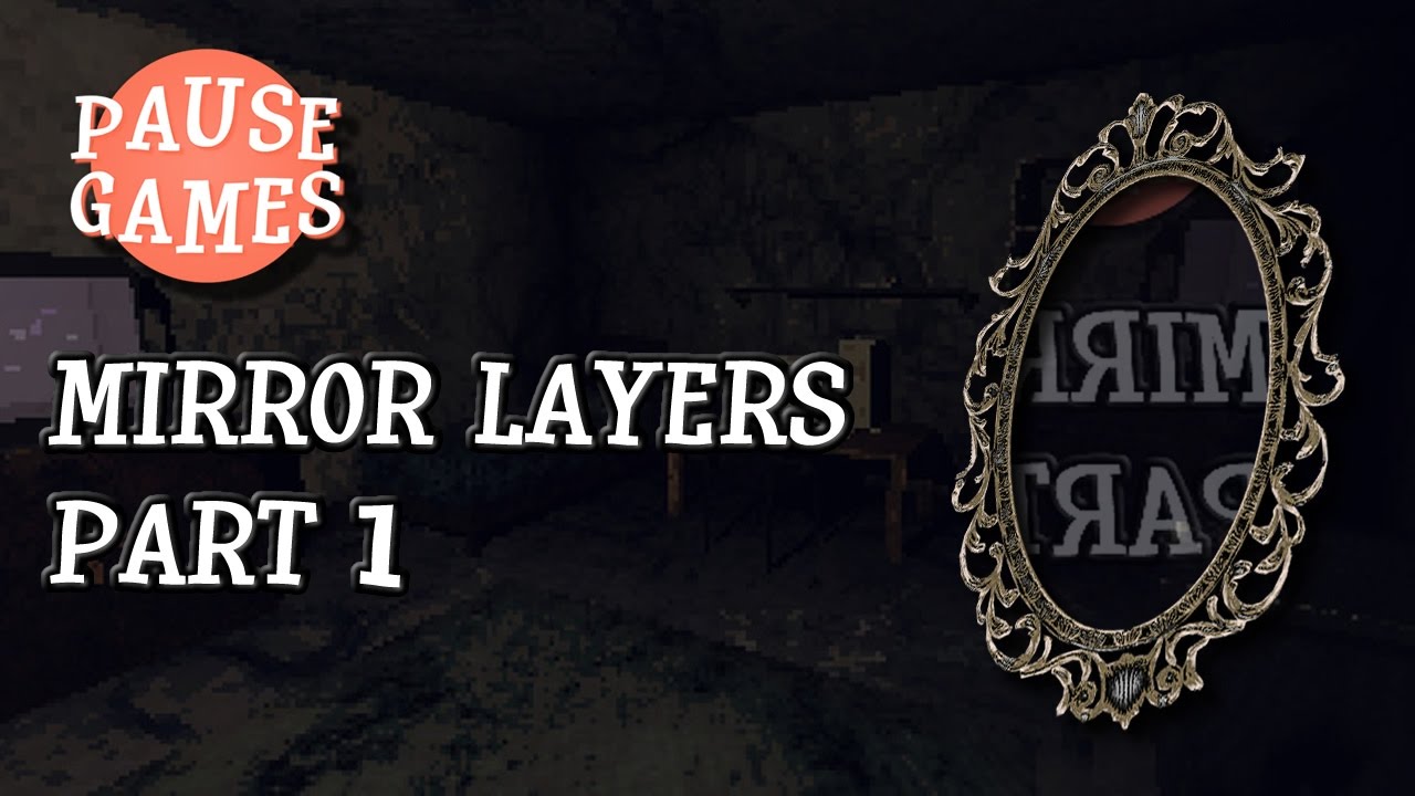 PAUSE / Mirror Layers / Part 1 (Gameplay, Indie Games, Multiplayer ...