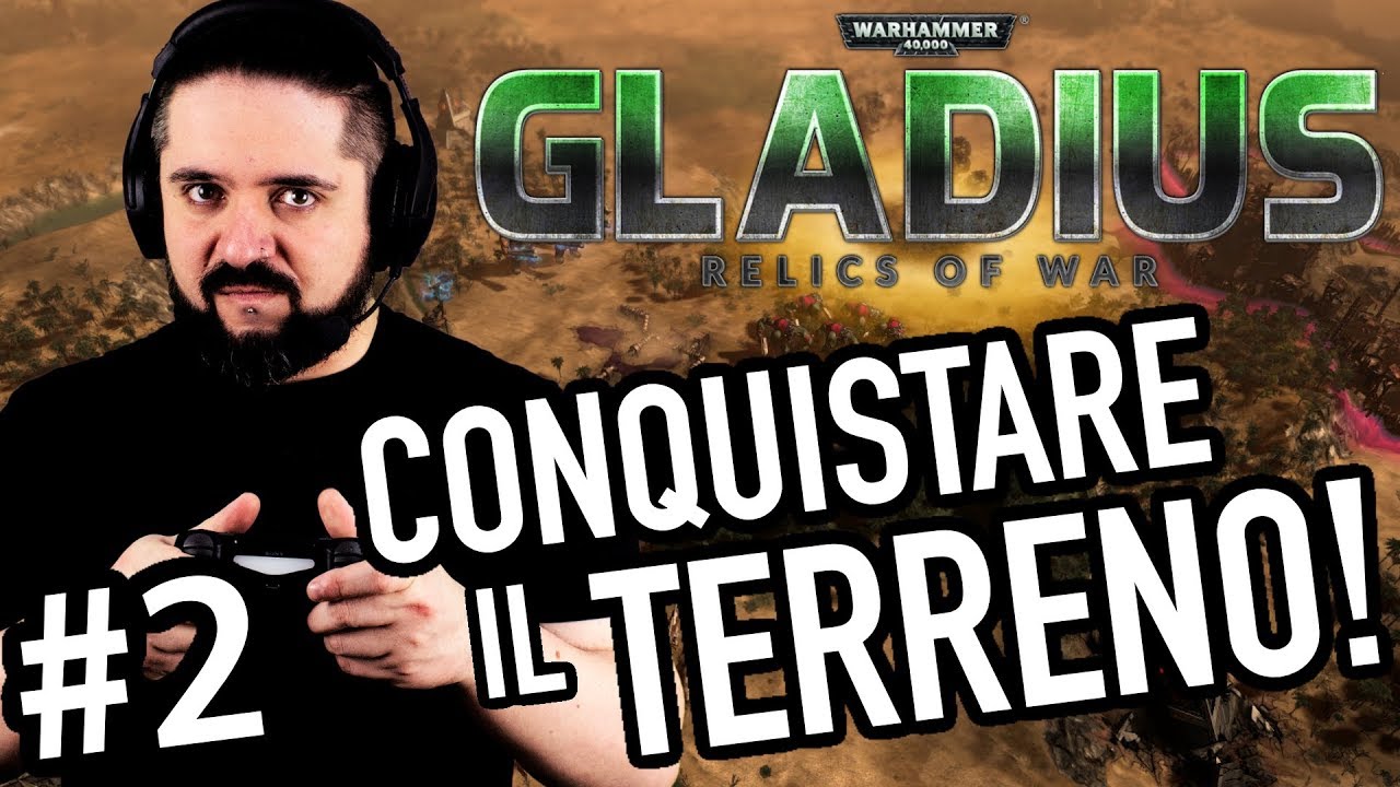 CONQUISTARE IL TERRENO! WARHAMMER 40K GLADIUS Gameplay ITA (Parte #2 ...