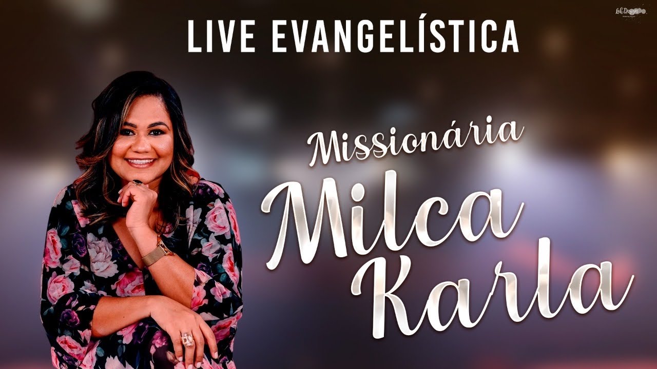 LIVE- Missionária Milca Karla - YouTube