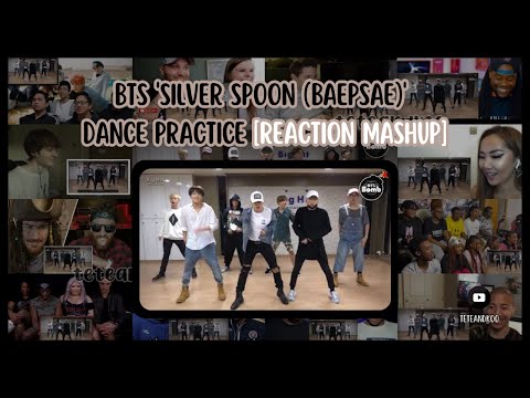 [BTS] 'Silver Spoon (Baepsae)' Dance Practice  |  Reaction mashup