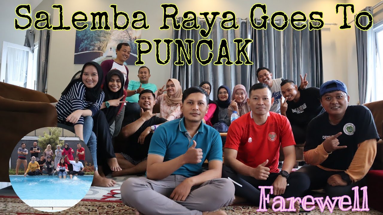 SALEMBA RAYA GOES TO PUNCAK - YouTube